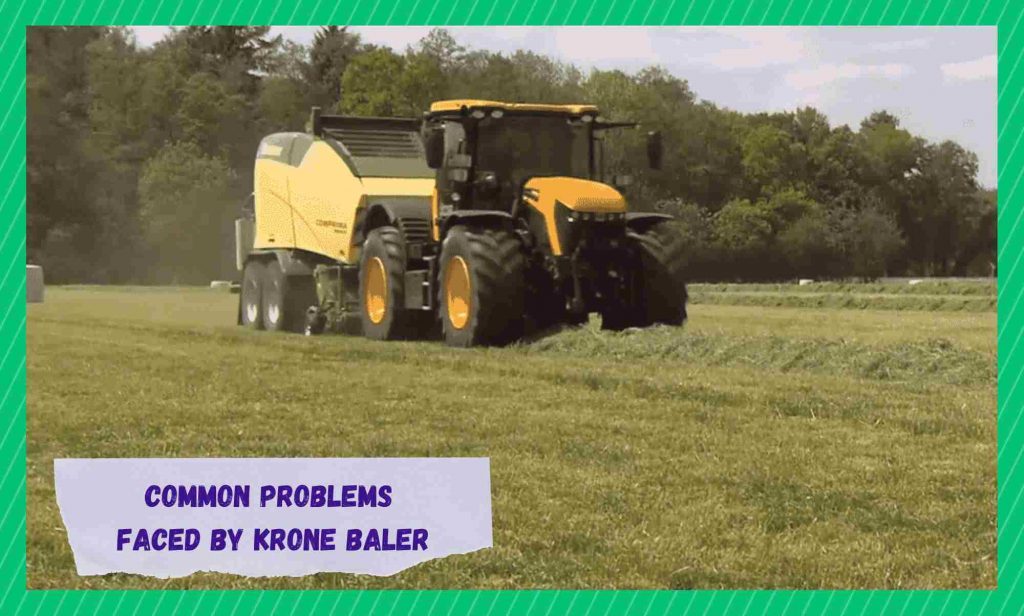 5 Common Problems While Using Krone Baler - Farmer Grows