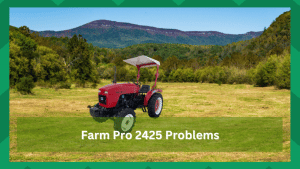 8 Common Farm Pro 2425 Problems And Their Solutions - Farmer Grows