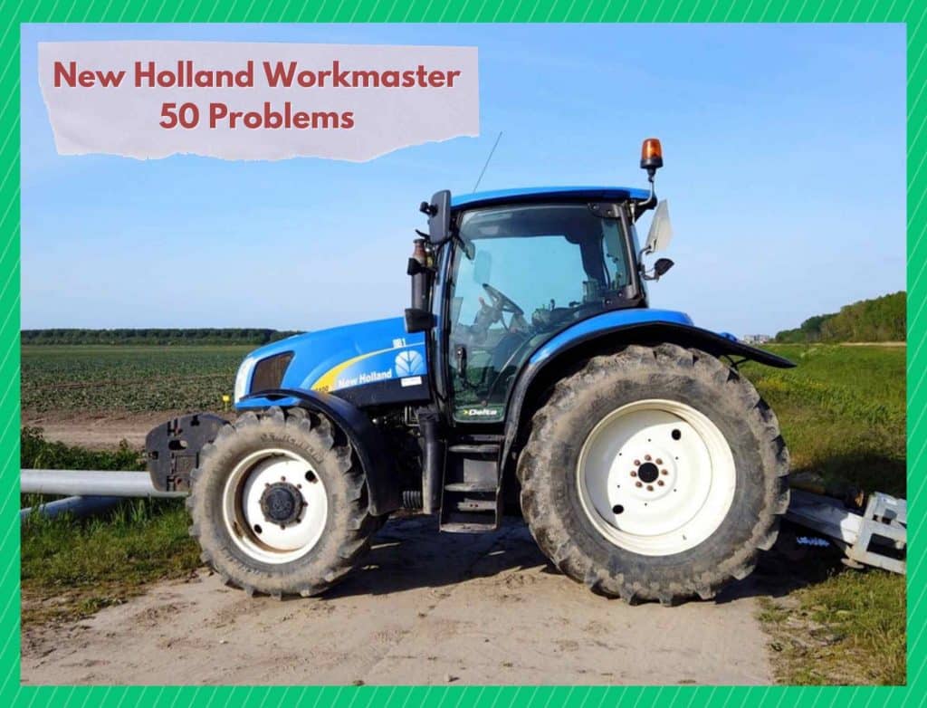 5 Common New Holland Workmaster 50 Problems - Farmer Grows